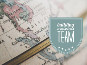 Building A Missions Team – Rocky Mountain District