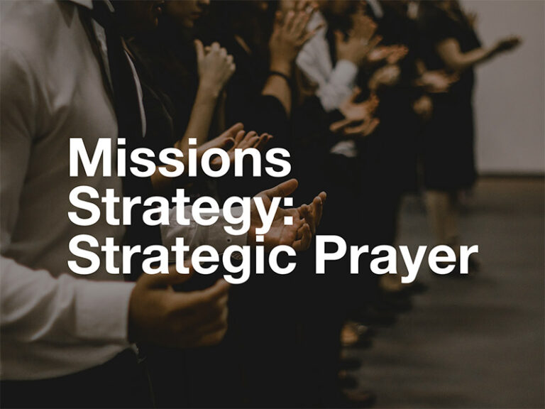 Missions Strategies: Part 2 ­­– Strategic Prayer – Rocky Mountain District